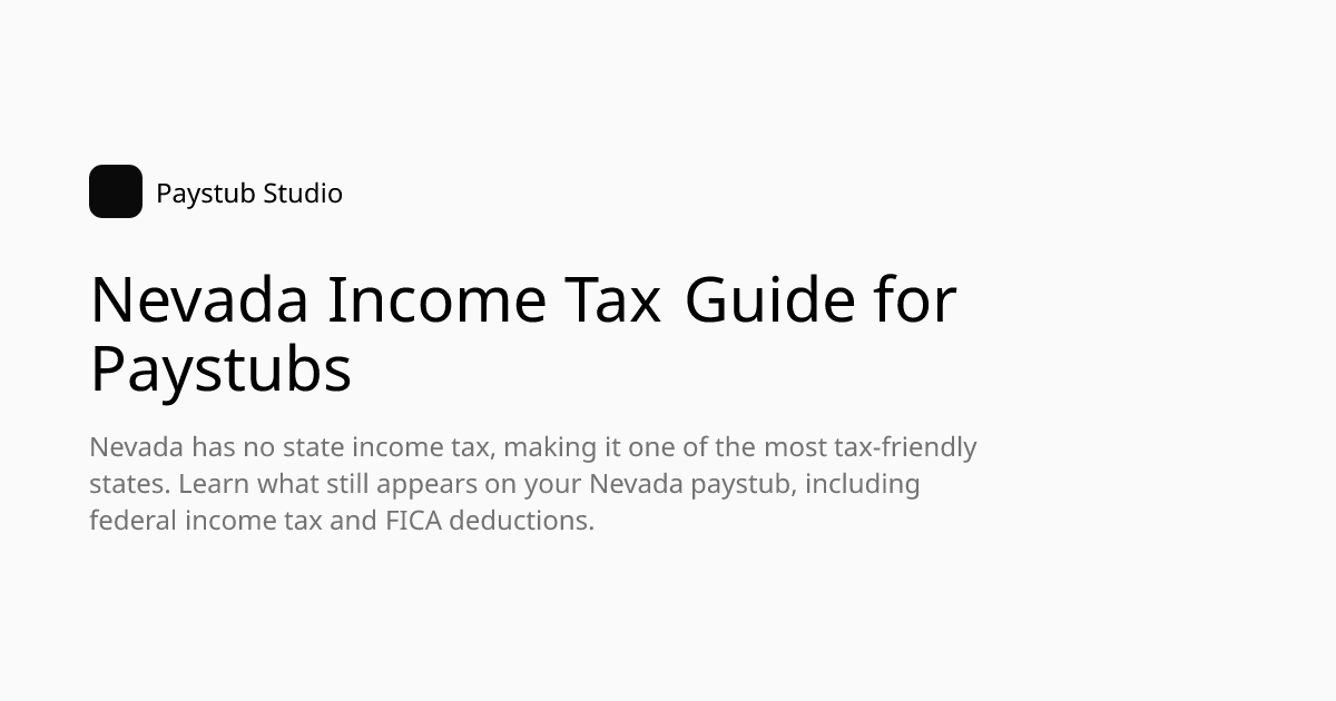 Nevada Income Tax Guide for Paystubs | Paystub Studio